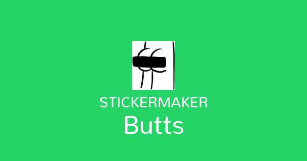 Sticker Maker - Butts