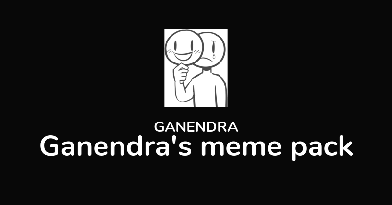 Sticker Maker - Ganendra's meme pack