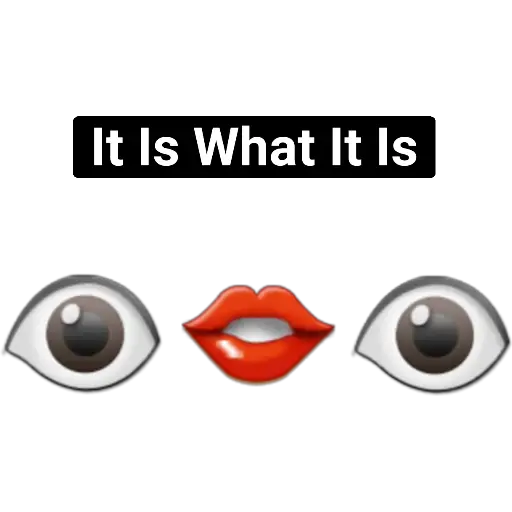 Sticker Maker - It Is What It Is